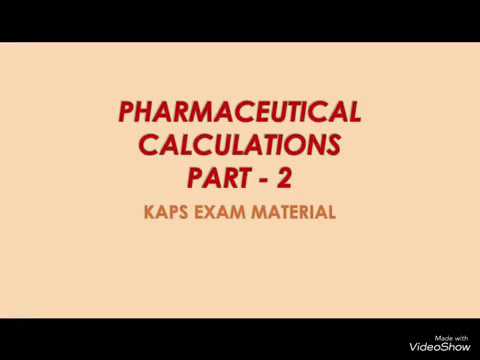 PHARMACEUTICAL CALCULATIONS PART - 2 [KAPS EXAM MATERIAL] - YouTube