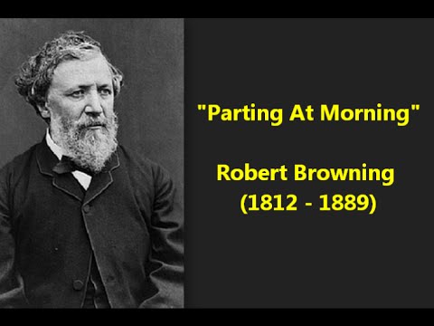 "Parting at Morning" Robert Browning poem = four lines = "Round the ...