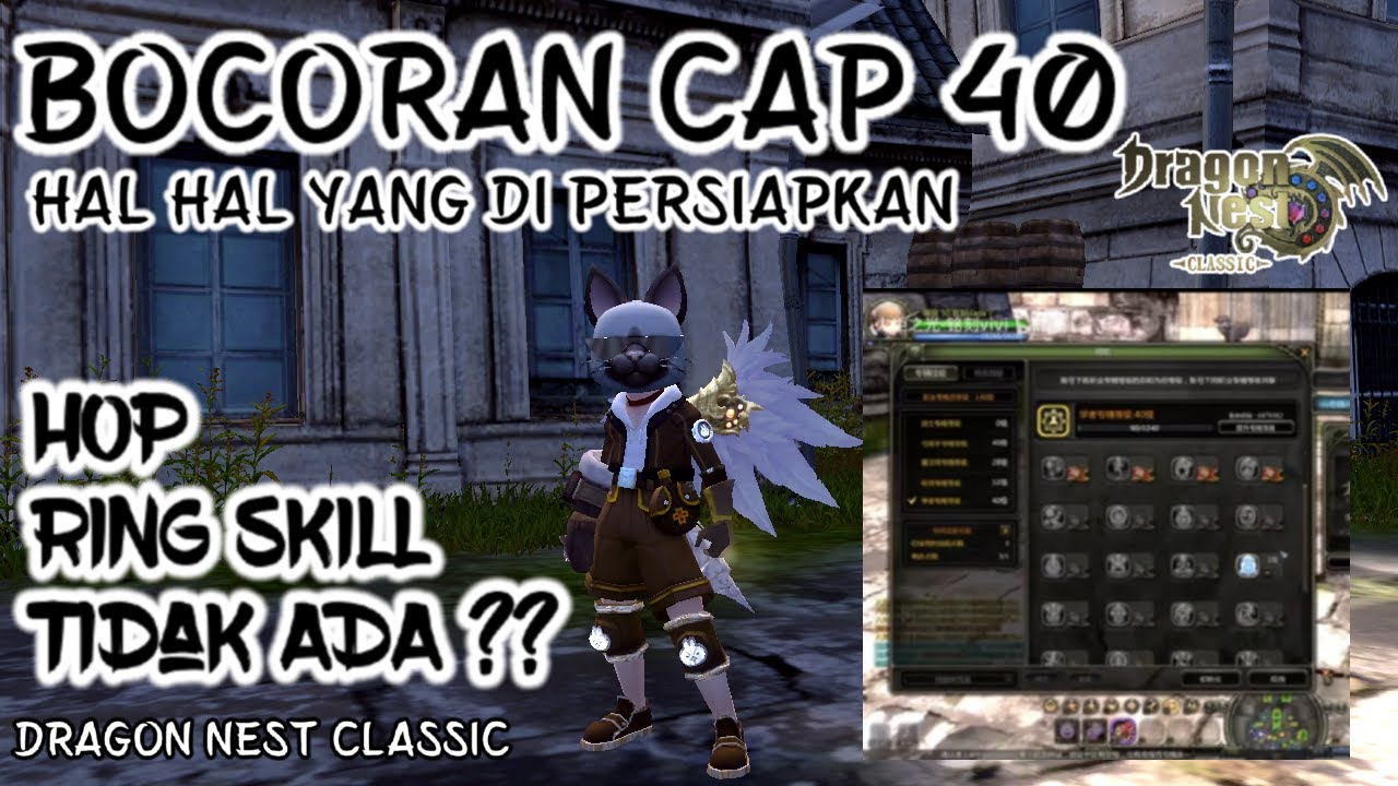 Bocoran Cap 40 ! HOP dan Acc Ring Skill Tidak Ada? Persiapkan ini | Dragon Nest Sea Classic ...