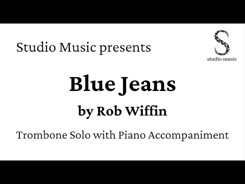 Blue Jeans by Rob Wiffin for Trombone Solo with Piano Accompaniment ...