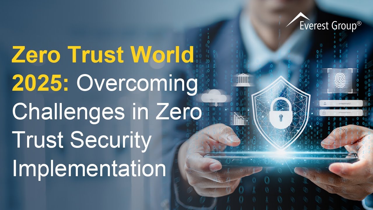Zero Trust World 2025: Overcoming Challenges in Zero Trust Security Implementation - YouTube