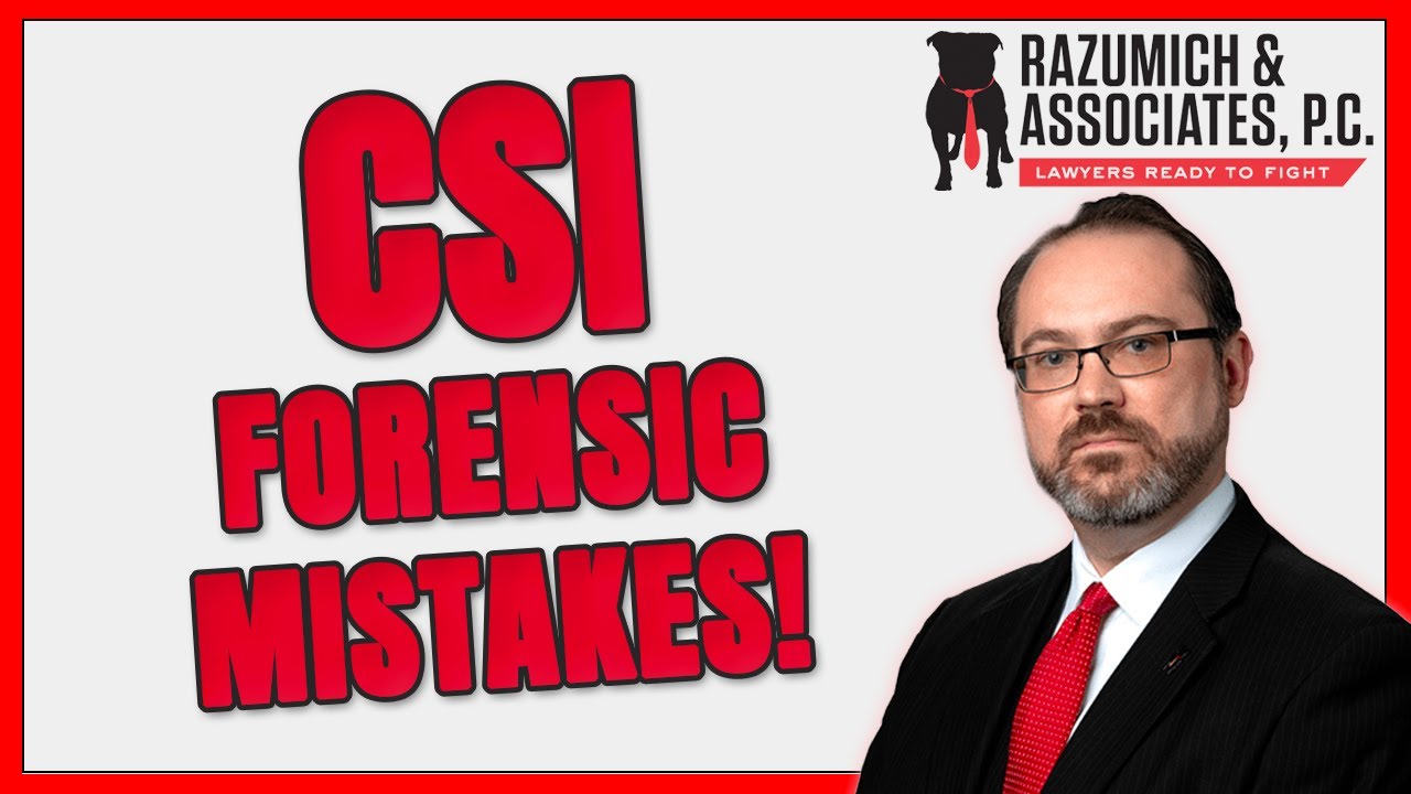 CSI Common Forensic Mistakes That Can Lead to False Arrests ...