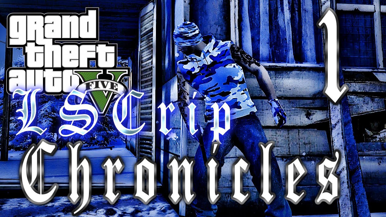 GTA 5 - LS Crip Chronicles I - YouTube
