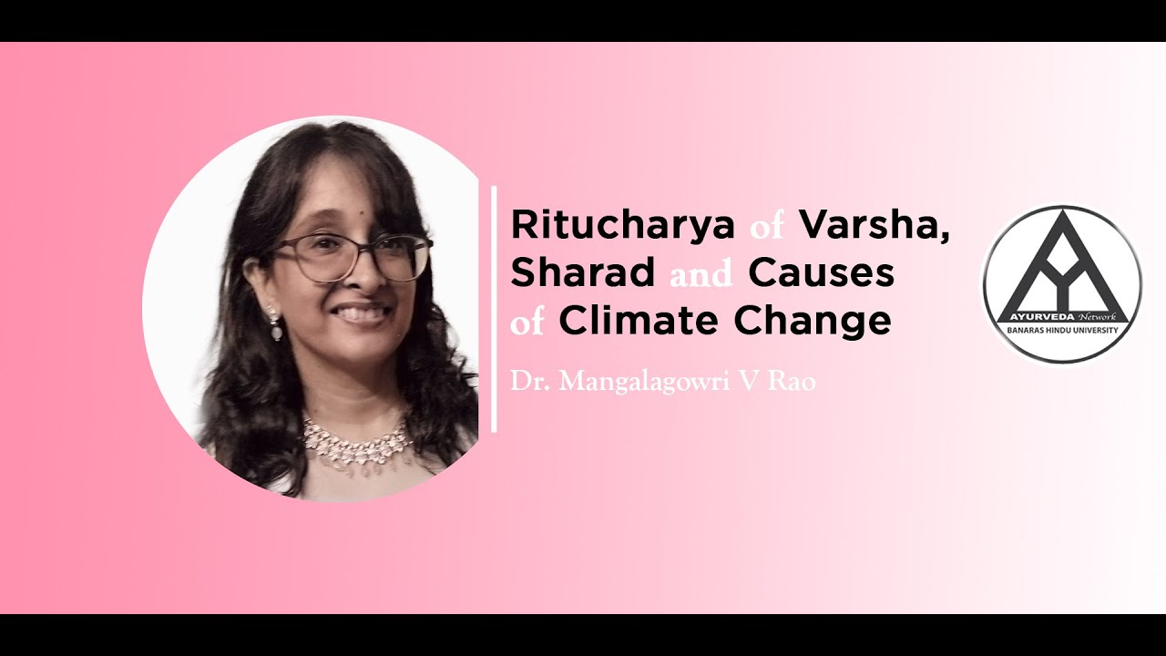 Lecture on "Ritucharya of Varsha, Sharad and Causes of Climate Change ...