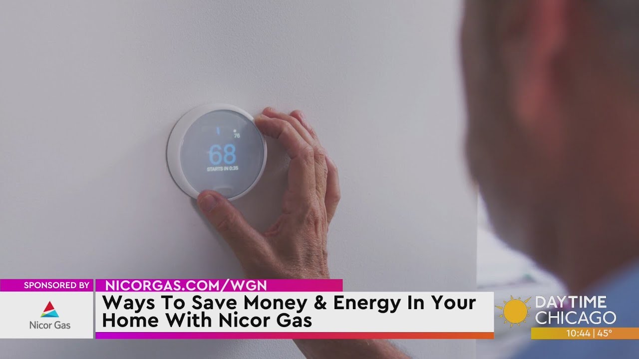 Ways To Save Money & Energy In Your Home With Nicor Gas - YouTube