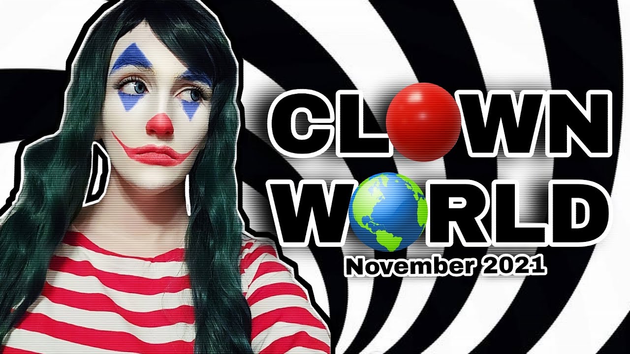 Clown World: November Edition - YouTube