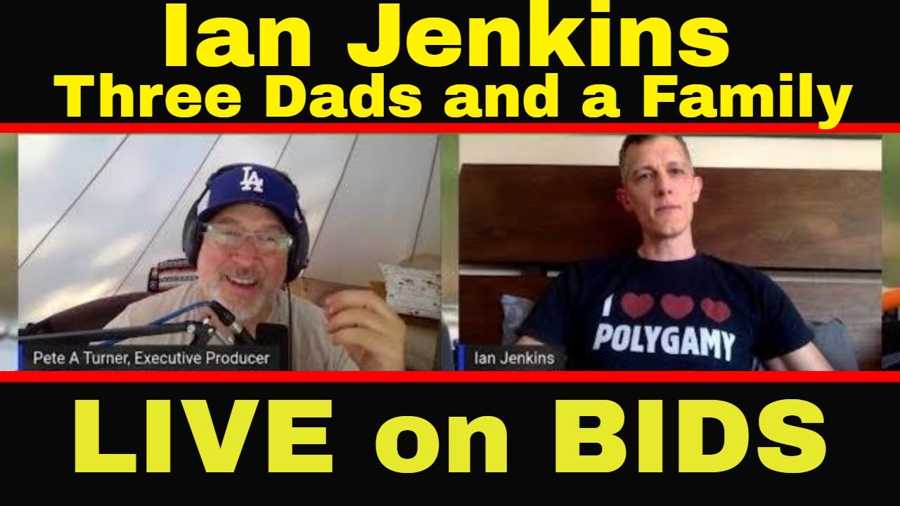 Dr Ian Jenkins - Three Men & a Family, Polyamory Throuple Thrives LIVE ...