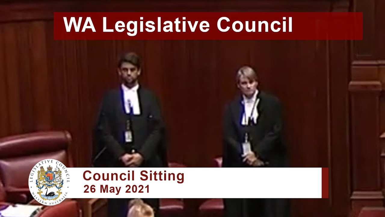 WA Legislative Council Sitting - 26 May 2021 - YouTube