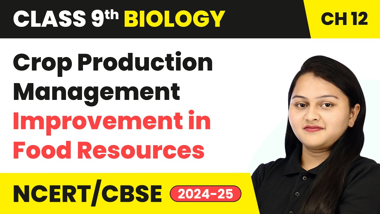 Crop Production Management - Improvement in Food Resources | Class 9 ...