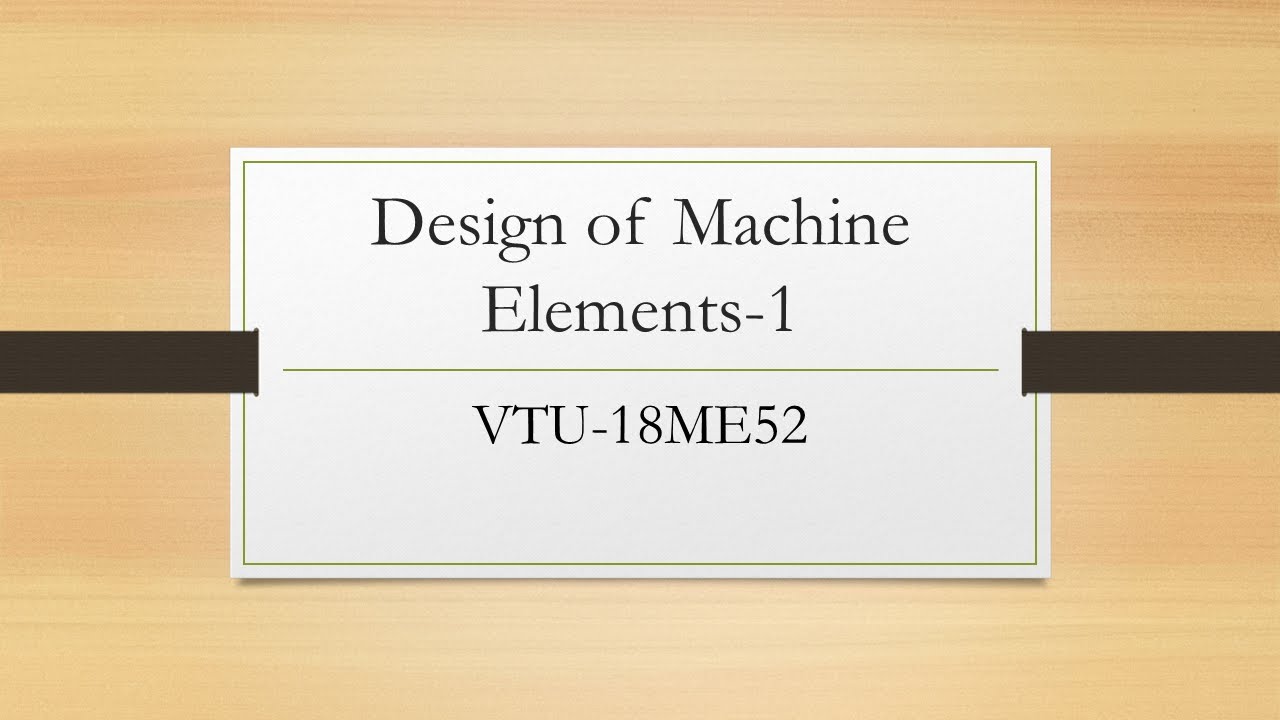 VTU DME 1 18ME52 M1 L2 Design Intro - YouTube