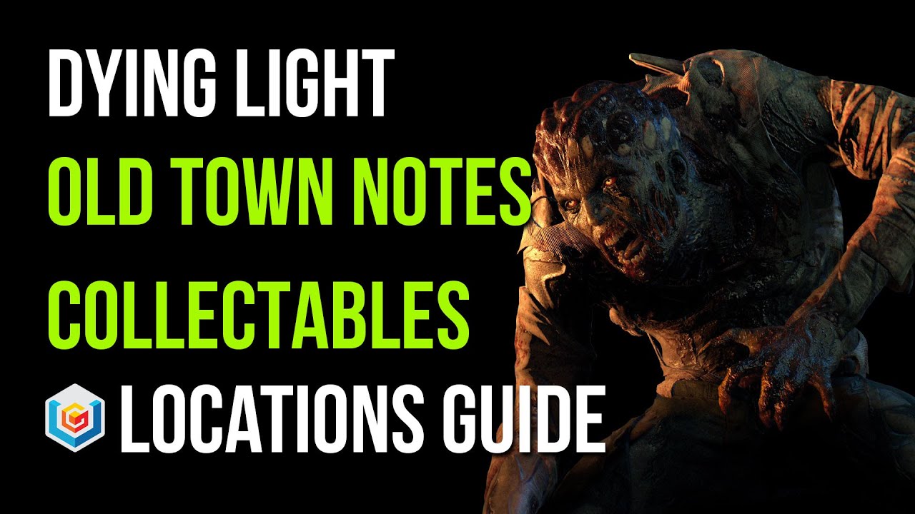 Dying Light Notes Collectibles Locations Guide (Old Town Area - 8/8 ...