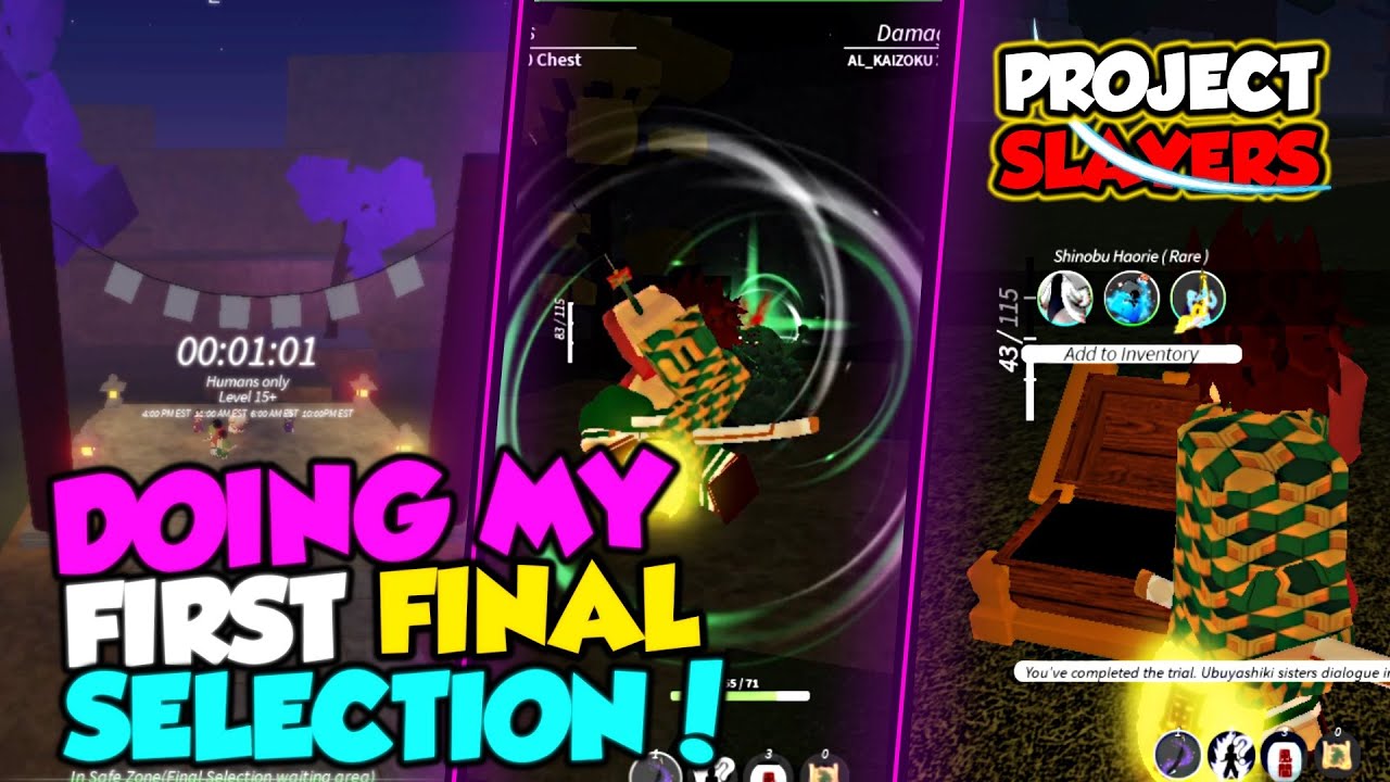 DOING MY FIRST FINAL SELECTION [PROJECT SLAYERS] - YouTube