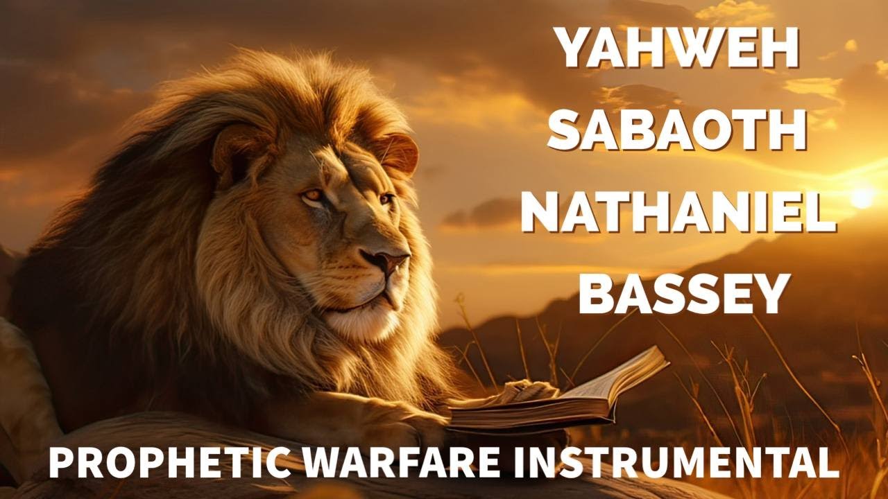 YAHWEH SABAOTH // NATHANIEL BASSEY / HALLELUJAH CHALLENGE // PROPHETIC ...