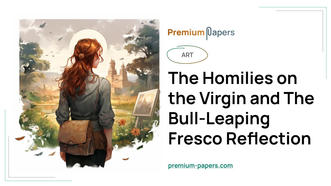 The Homilies on the Virgin and The Bull-Leaping Fresco Reflection ...