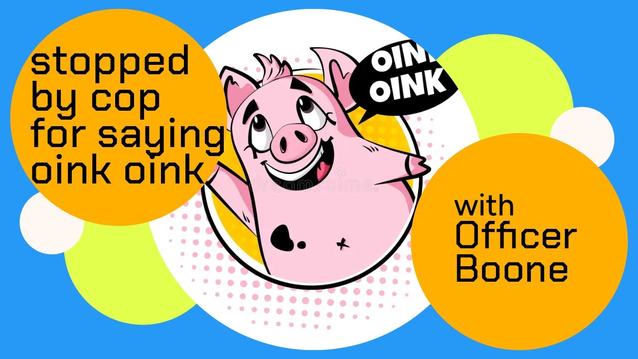 Man stopped by police for saying oink oink - YouTube