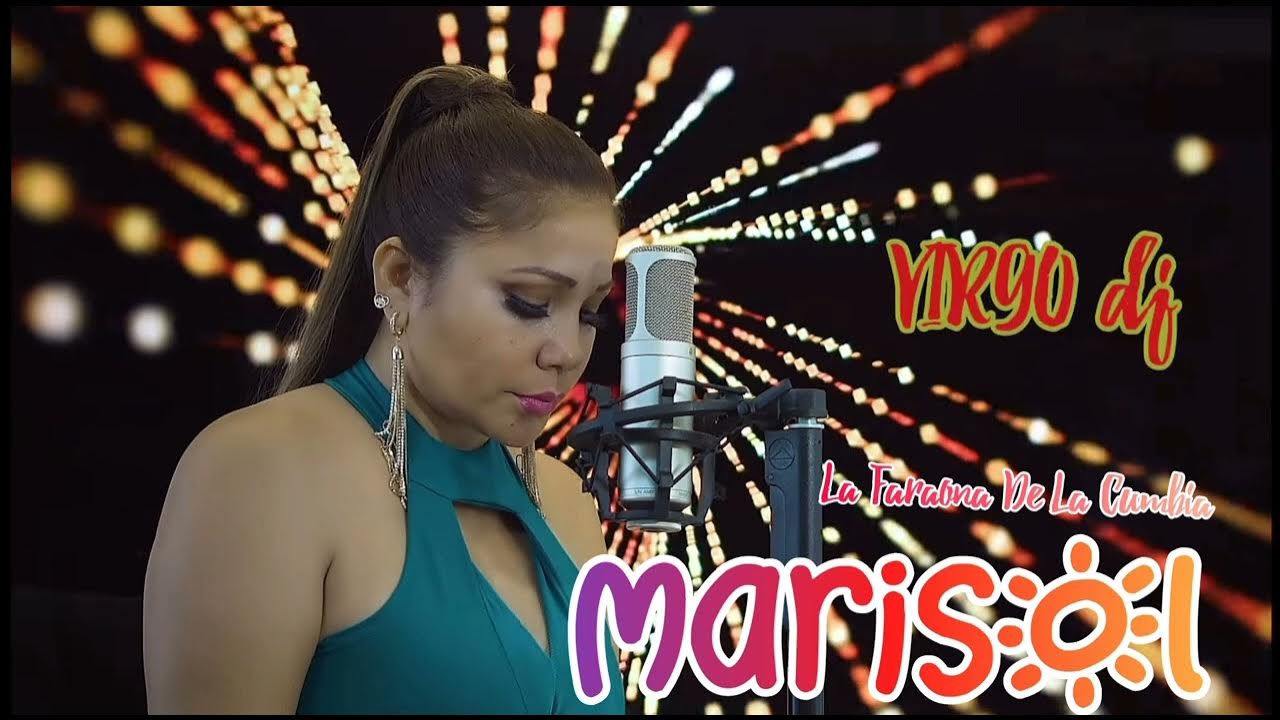 MARISOL MIX Y LA MAGIA DEL NORTE SUS MEJORES TEMAS #2023 VIRGO DJ - YouTube