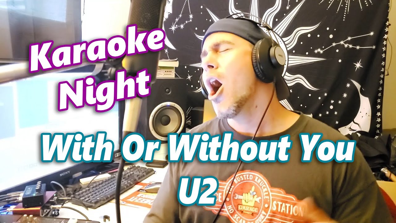 With Or Without You - U2 (Karaoke Cover) - YouTube