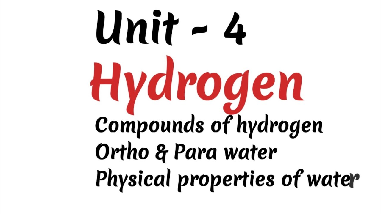 Compounds of hydrogen / Physical properties of water / Hydrogen / Unit ...