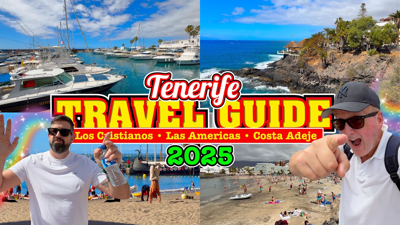 TENERIFE TRAVEL GUIDE 2025 - Los Cristianos, Las Americas, Costa Adeje & Playa de Fañabé. - YouTube