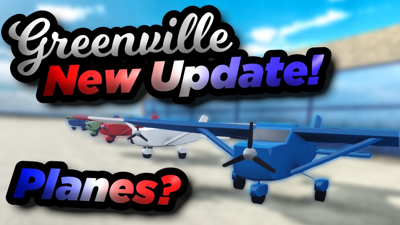 PLANES IN THE REVAMP? | Roblox Greenville Update - YouTube