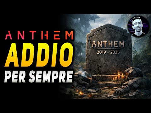 ANTHEM | La FINE è arrivata