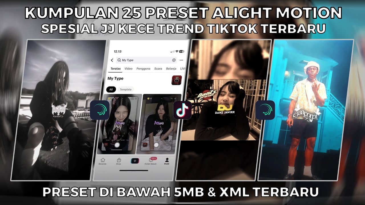 KUMPULAN 25 PRESET ALIGHT MOTION SPESIAL JJ KECE TREND TIKTOK TERBARU | PRESET DI BAWAH 5MB ...