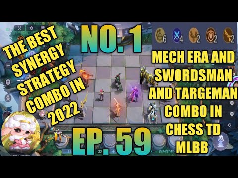 EP. 59 MECH ERA AND SWORDSMAN AND TARGEMAN COMBO NO. 1 IN CHESS TD MLBB ...