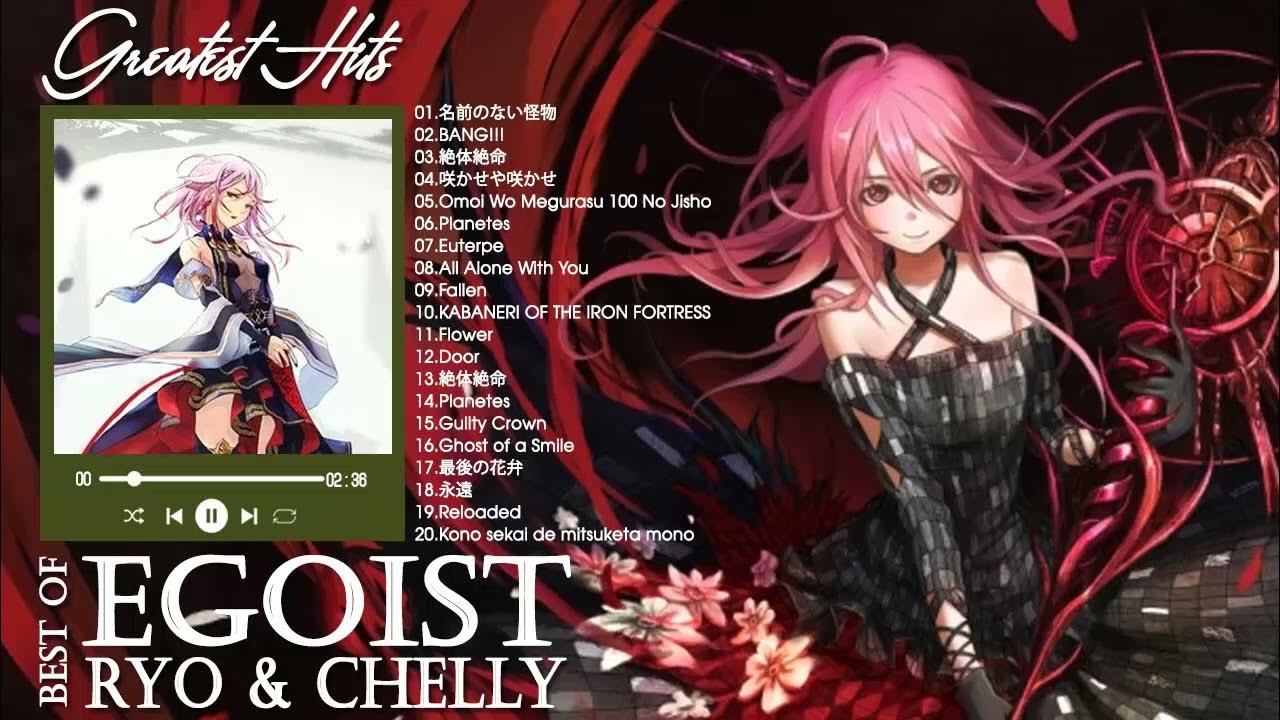 Egoist Best Hit Medley 2022 || Egoist ベストヒットメドレー 2022 - YouTube Music