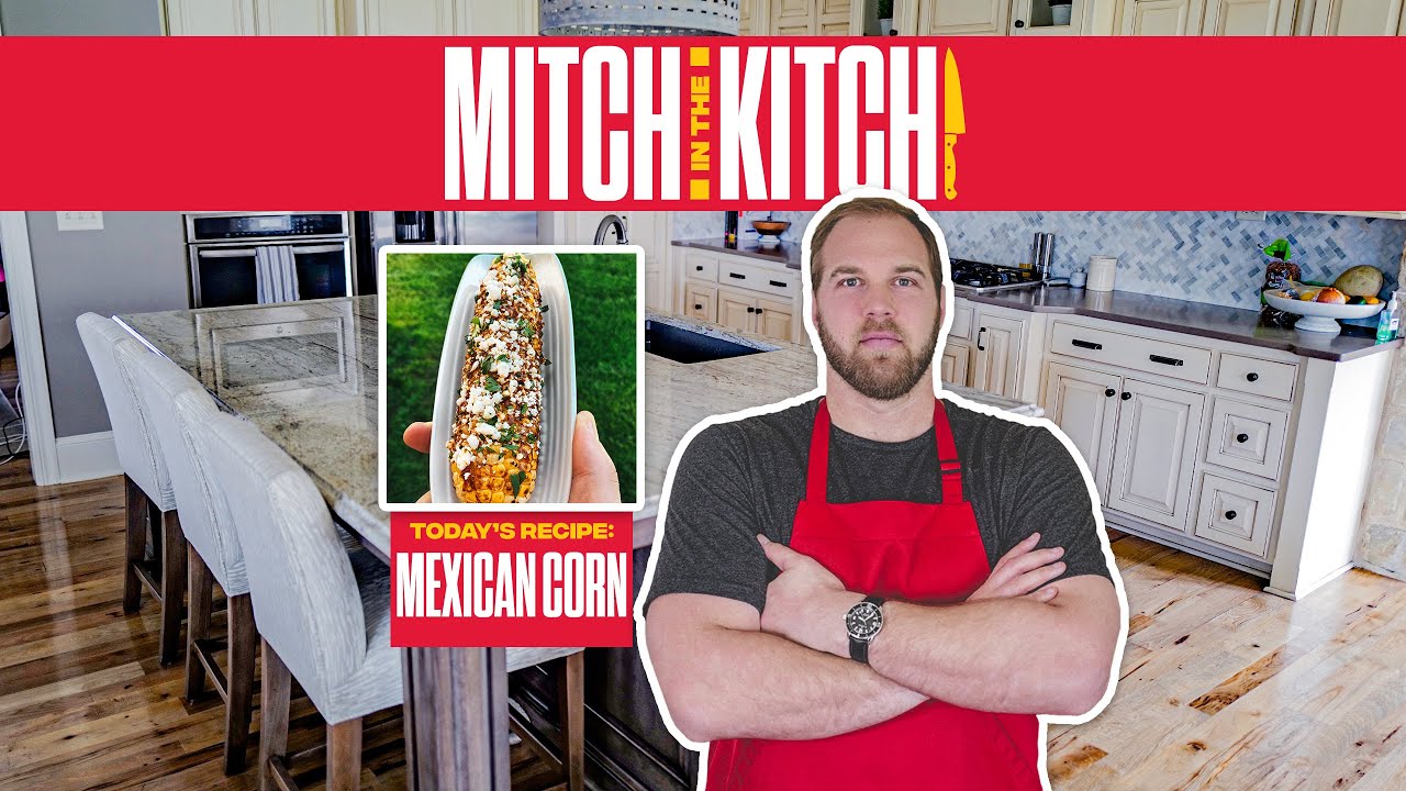 Ep. 5: Mexican-Style Corn | Mitch in the Kitch - YouTube
