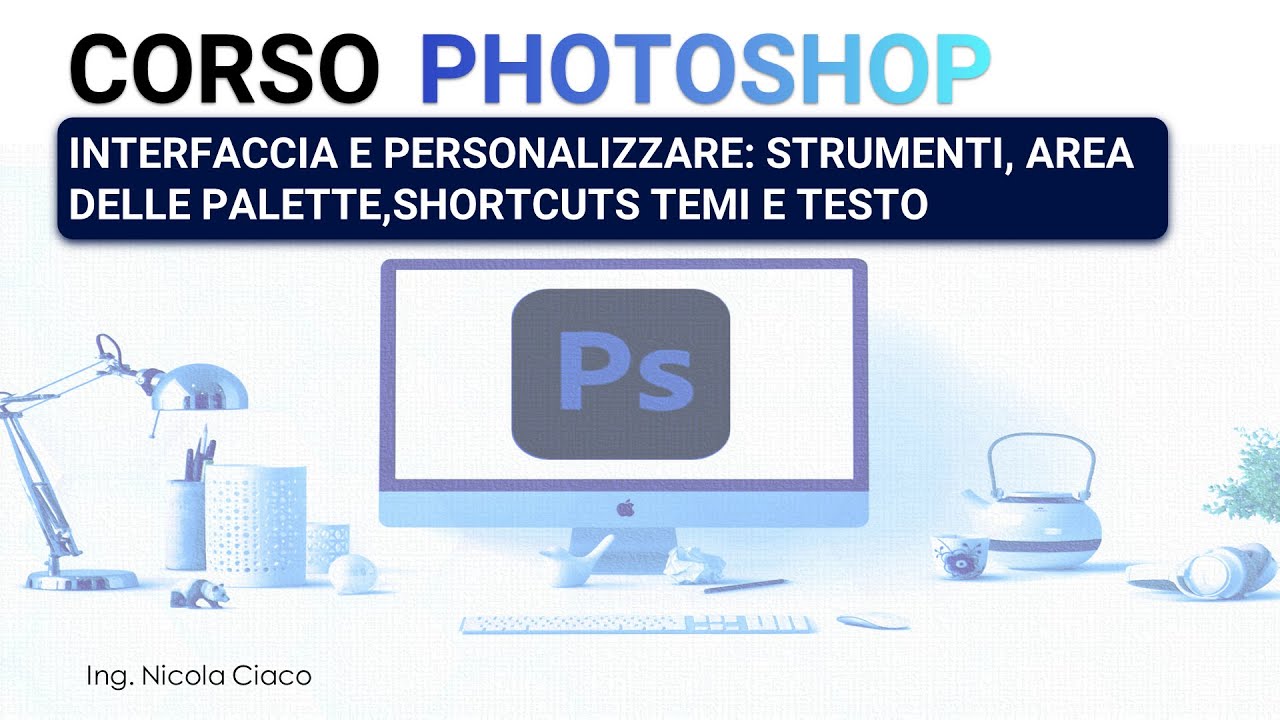 Interfaccia e Personalizzazione Strumenti,Area Delle Palette,Shortcuts ...