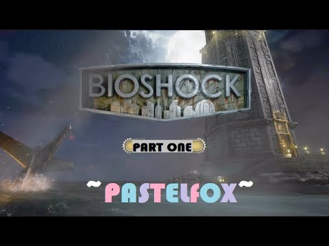 Bioshock Part 1 - YouTube