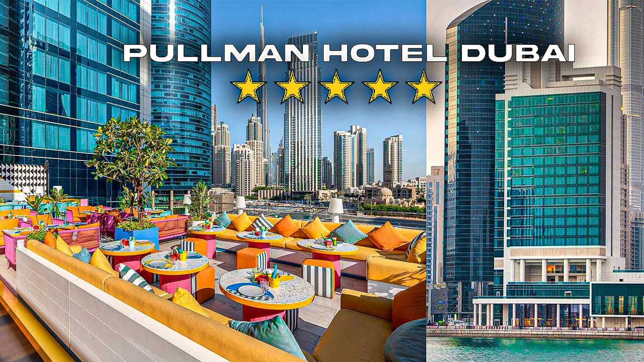 Pullman Hotel Dubai Downtown: The Perfect Stay for Business & Leisure ...