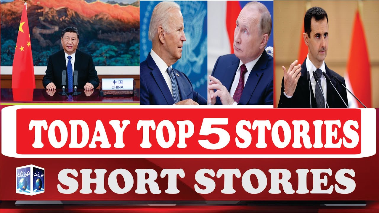 Today Top 5 Stories | World Top News | Short News Stories | News ...