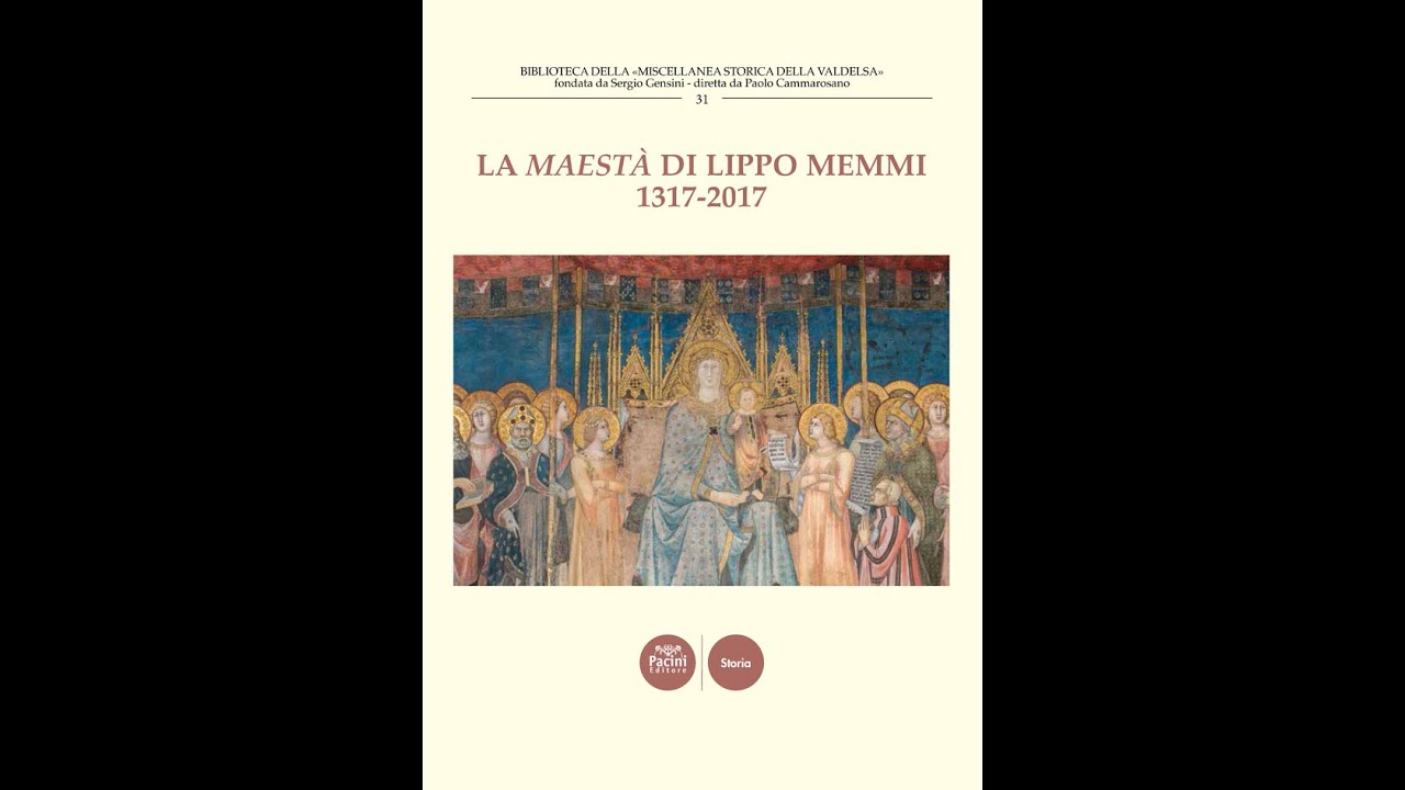 Presentazione volume "La Maestà di Lippo Memmi" - YouTube