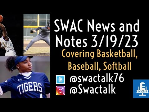 SWAC News and Notes 3/19/23 (SWAC Basketball, Baseball, and Softball ...