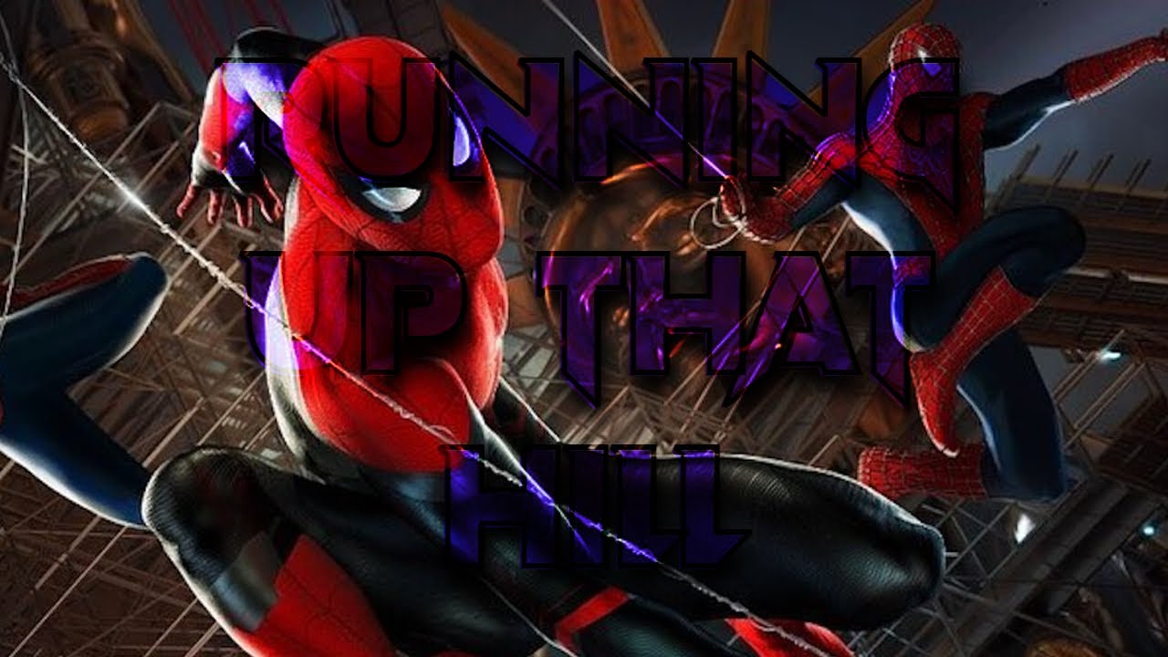 Spider-Man | Running Up That Hill - YouTube