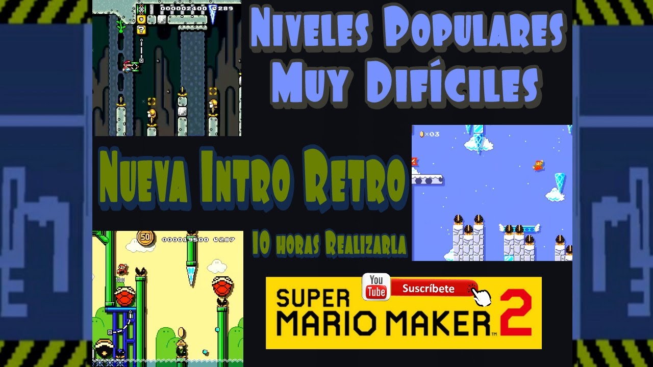 Nueva Intro y Niveles Populares Muy Difíciles. Super Mario Maker 2 ...