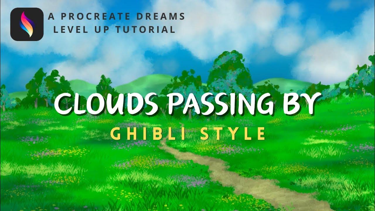 Procreate Dreams Level Up Tutorial - Animate Ghibli Style Clouds Passing By! - YouTube