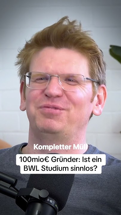 100mio€ ARR Gründer: Lohnt sich ein BWL Studium? - YouTube
