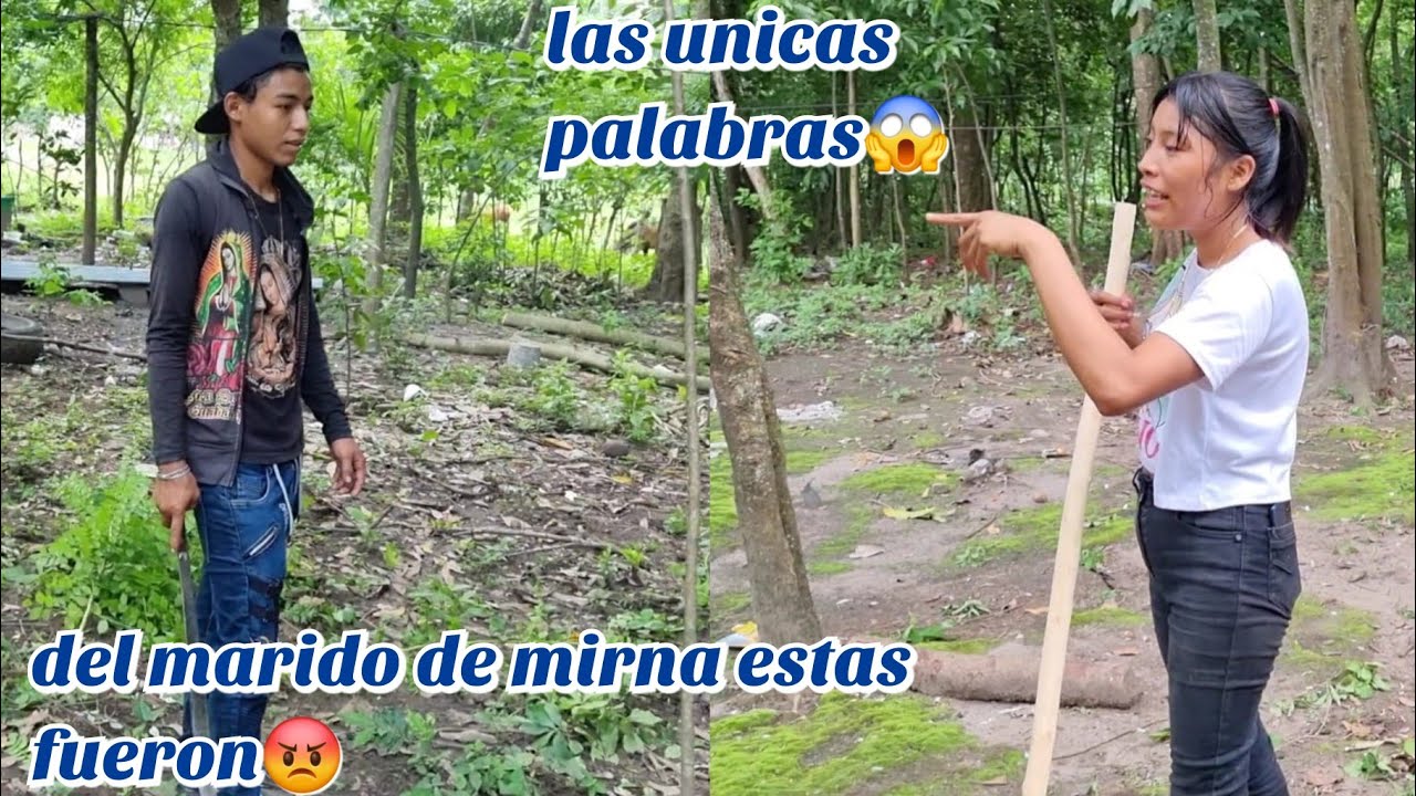 Estas Fueron Las Unicas Palabras Del Marido De Mirna😱/Mirna Muy Molesta ...