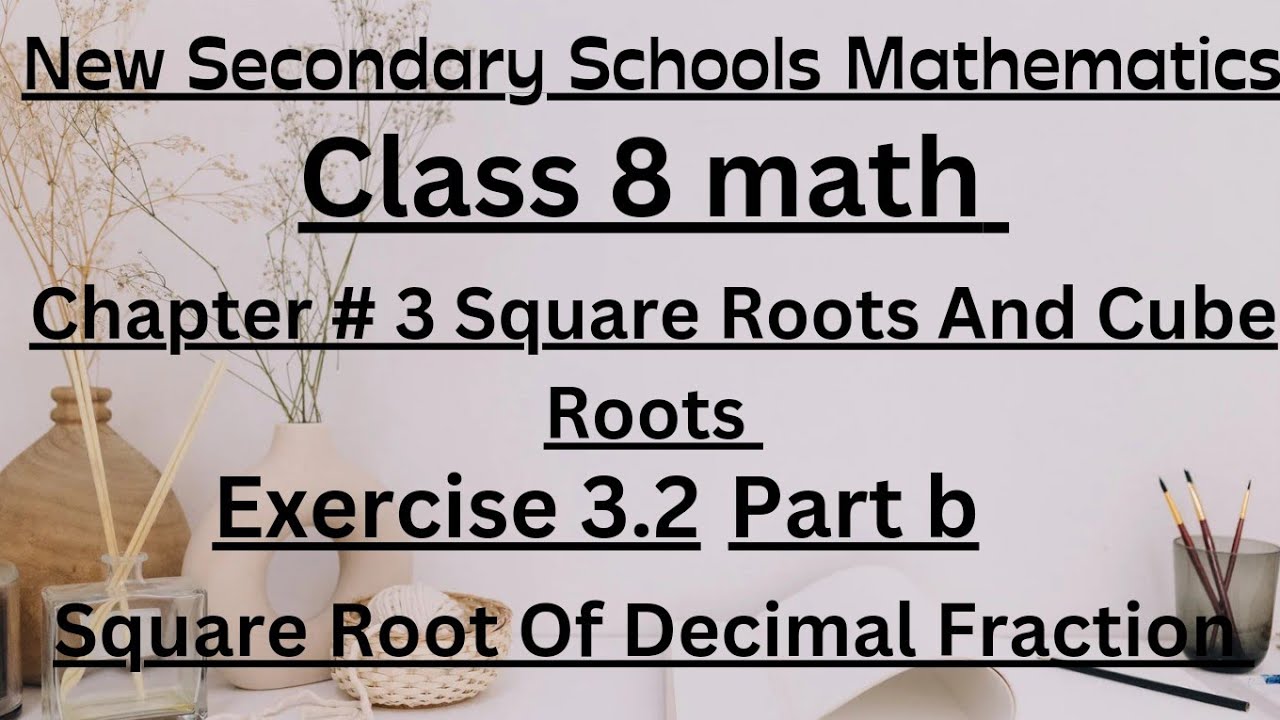 New Secondary Schools Mathematics 8 | Chapter #3 | Square Roots And ...
