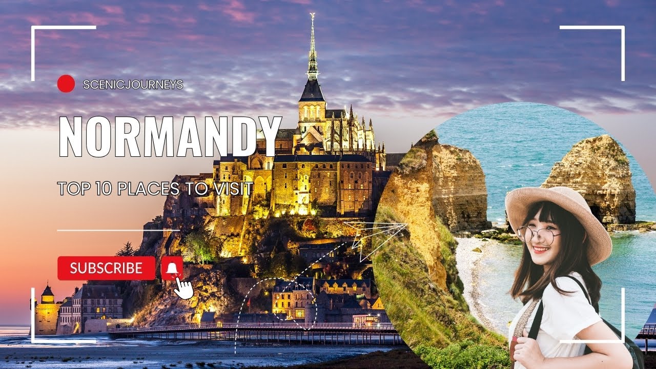 Top 10 Places To Visit in Normandy | France Travel Guide - YouTube