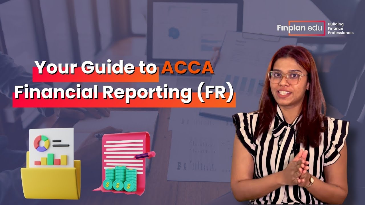 ACCA Financial Reporting Explained | Key Areas | Exam Breakdown | Tips ...
