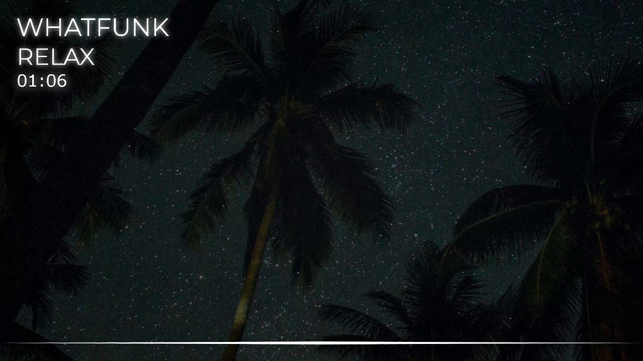 🔥Relax (NO COPYRIGHT MUSIC) de Whatfunk.🔥 - YouTube