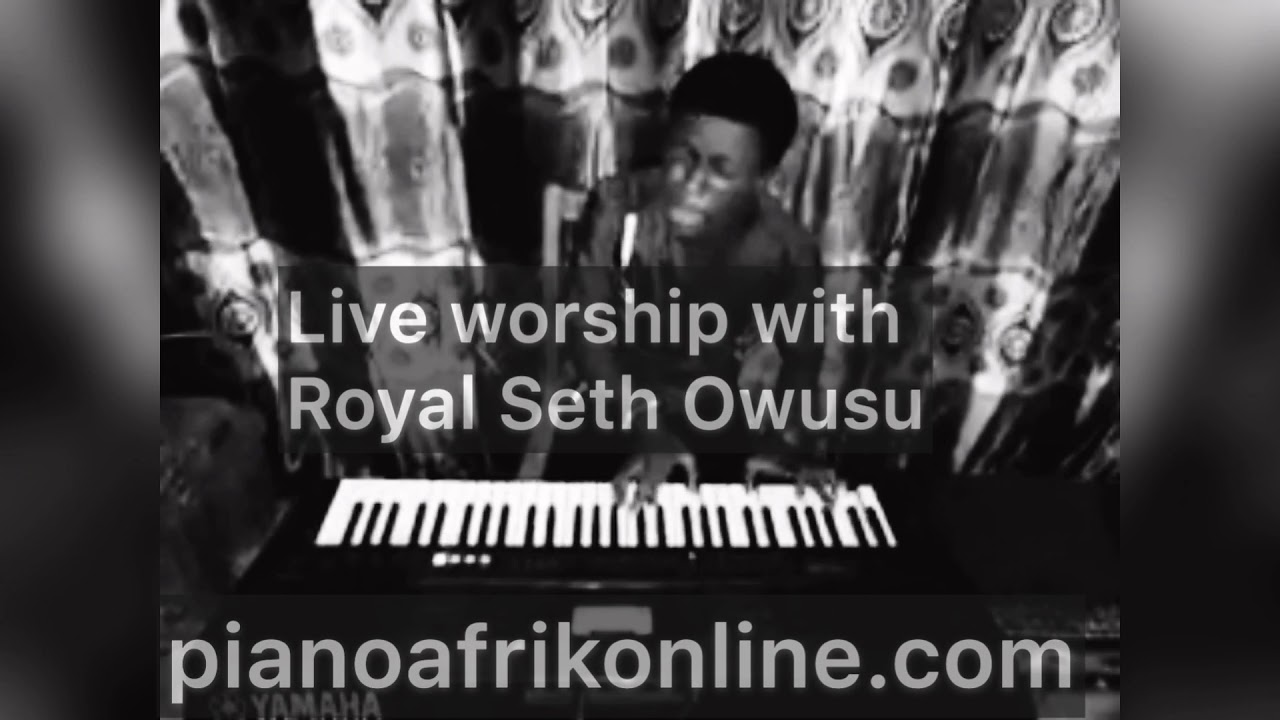 Latest Live Worship With Royal Seth Owusu - April 2019 - YouTube