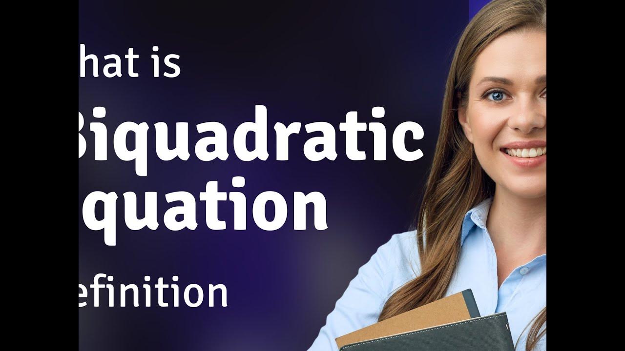 biquadratic-equation-biquadratic-equation-definition-youtube