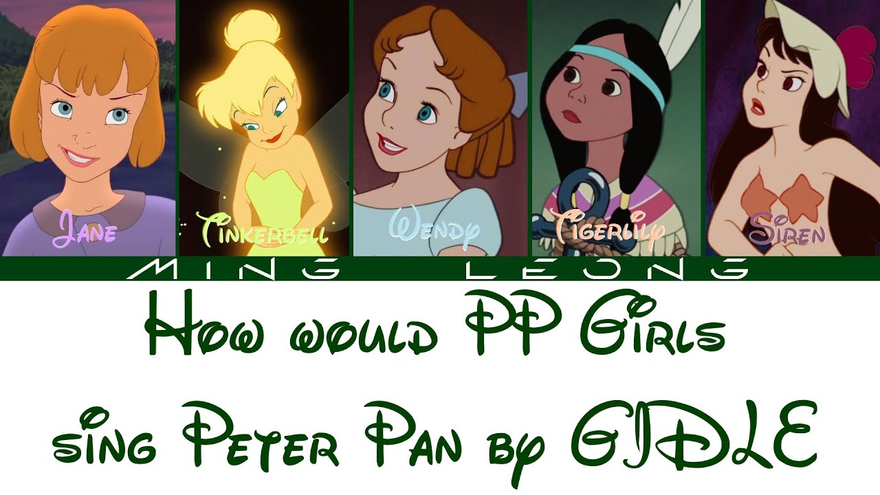 How Would Disney's Peter Pan Girls sing 'PETER PAN' by (G)I-DLE - YouTube