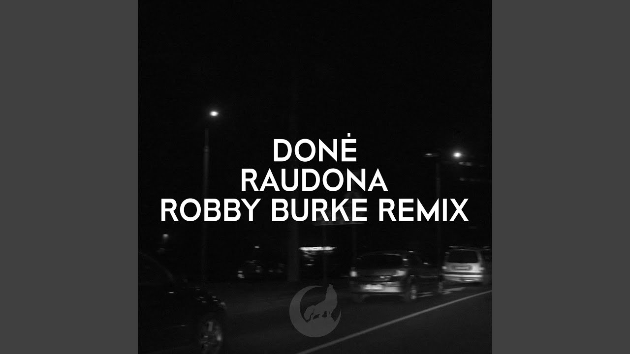 Raudona (Robby Burke Remix) - YouTube