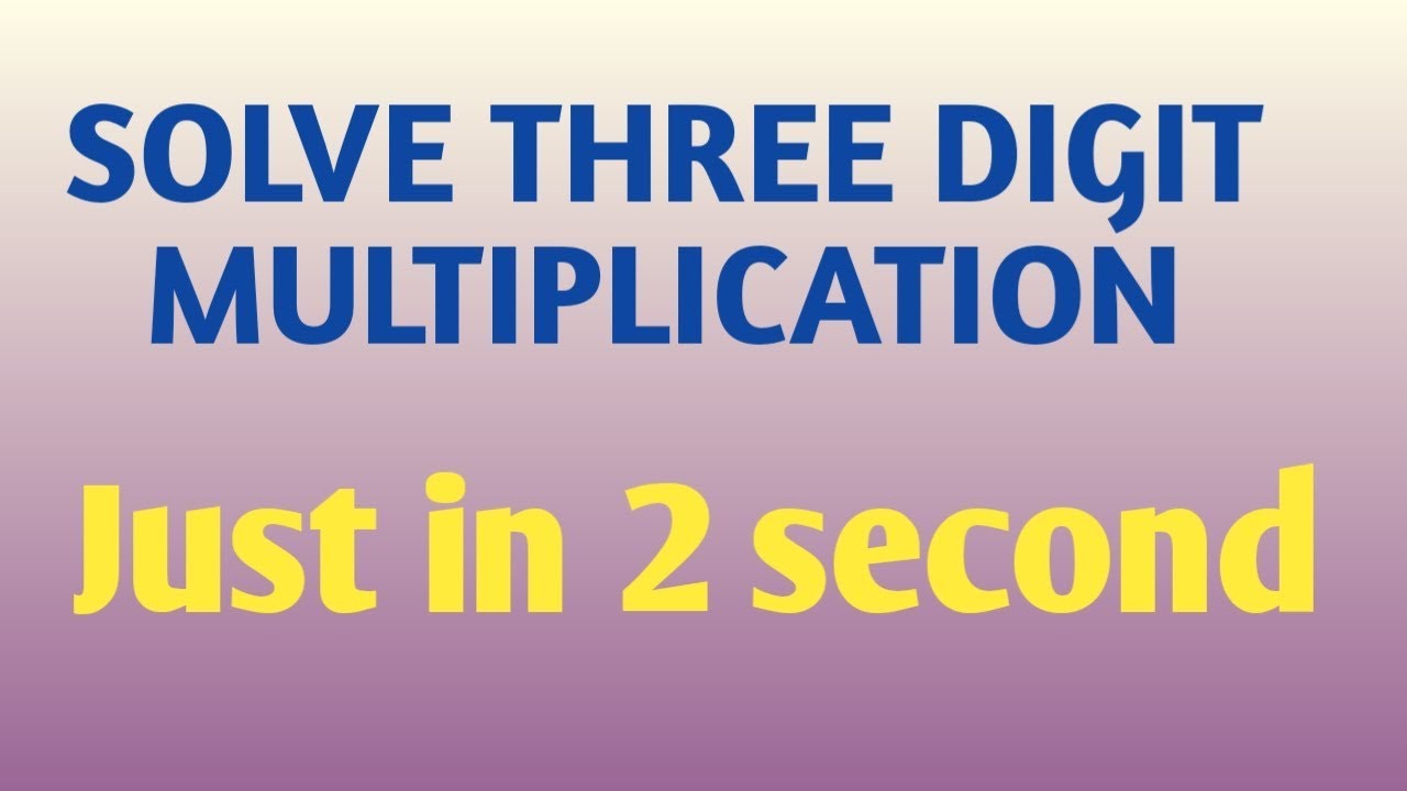 SHORTCUT TRICKS FOR THREE DIGIT MULTIPLICATION - YouTube