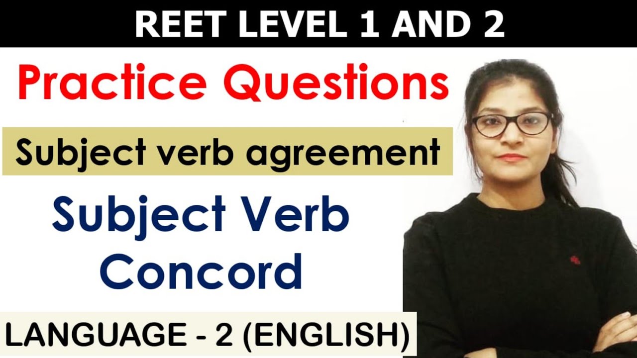 Subject-Verb Concord Class 9 Mcq Test – WDXO